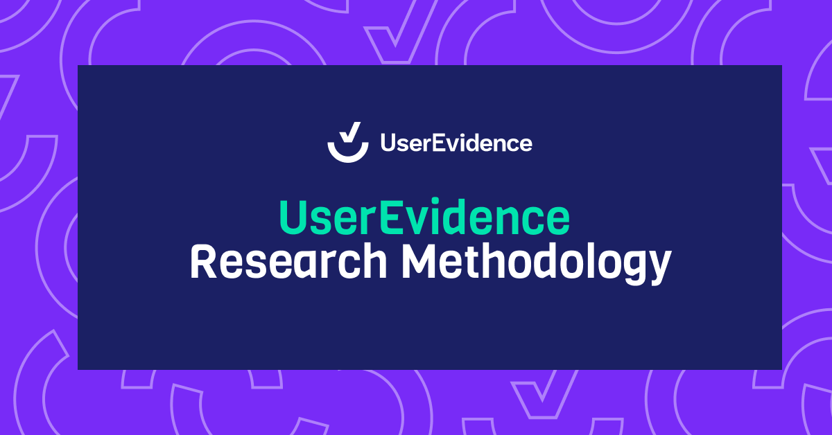 UserEvidence Research Methodology | userevidence.com