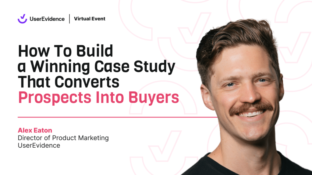 How To Build a Winning Case Study That Converts Prospects Into Buyers ...